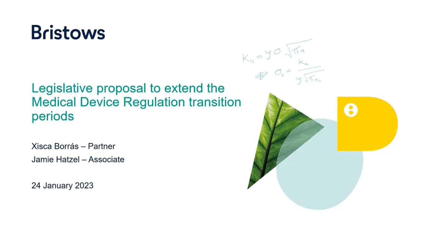 Webinar: Update on EU MDR transition period extensions - Bristows Webinar: Update on EU MDR transition period extensions - Bristows
